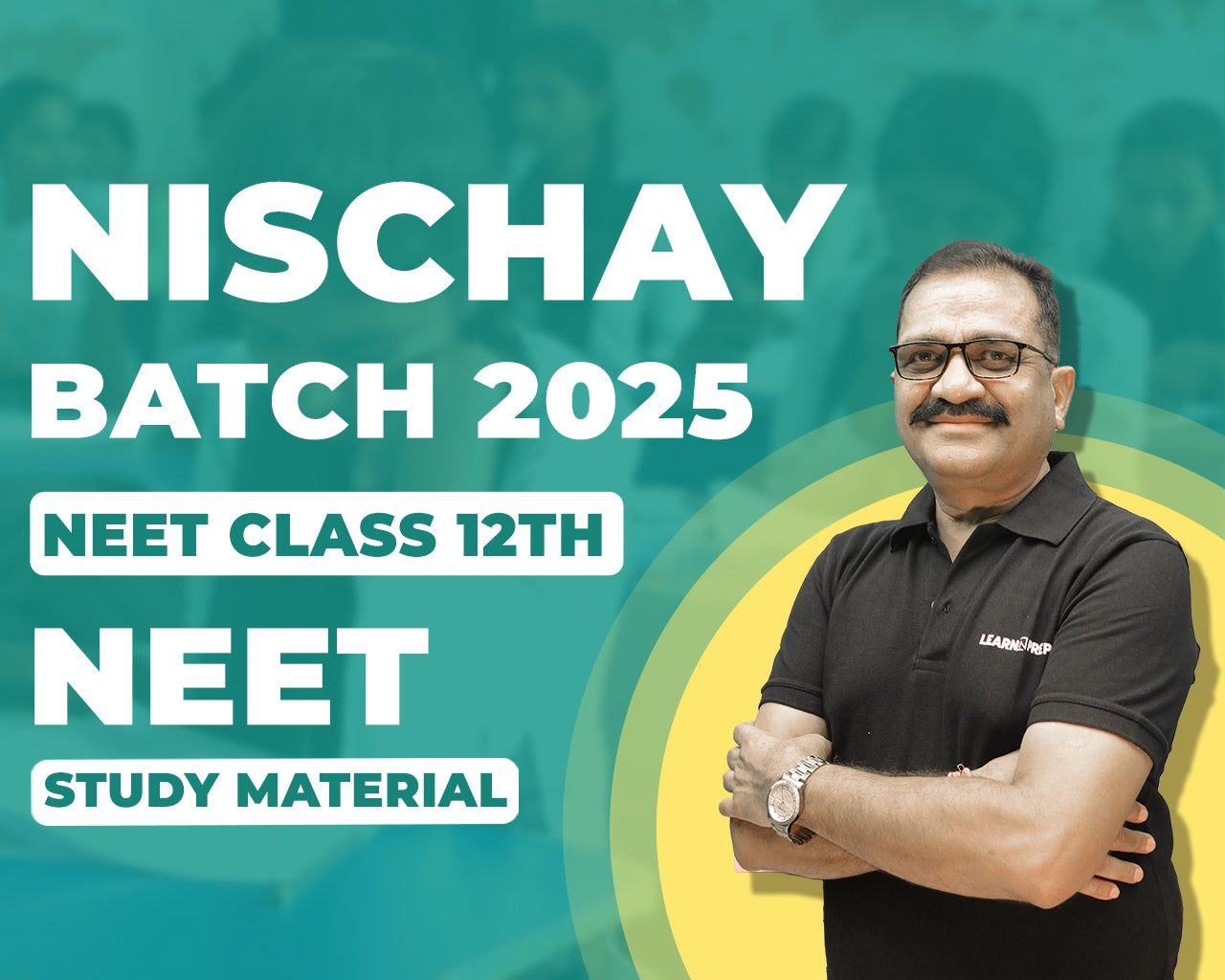 Nischay Batch For Neet Class 12th (For Modak Center Only) – Learn n Prep